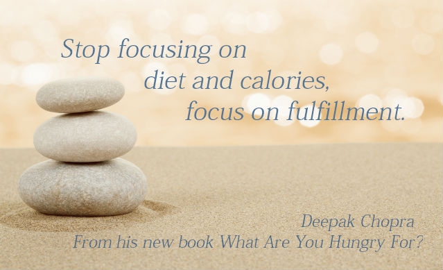 Focusing on Fullfillment - Deepak Chopra™️ Focusing on Fullfillment - Deepak Chopra™️
